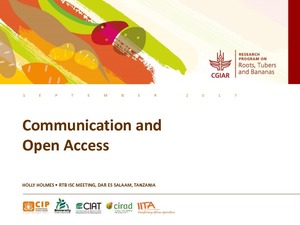 Communication and open access. - CGIAR Research Program on Roots, Tubers and Bananas